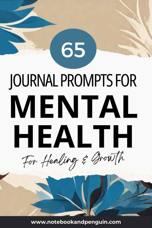 65 Thought-Provoking Journal Prompts For Mental Health