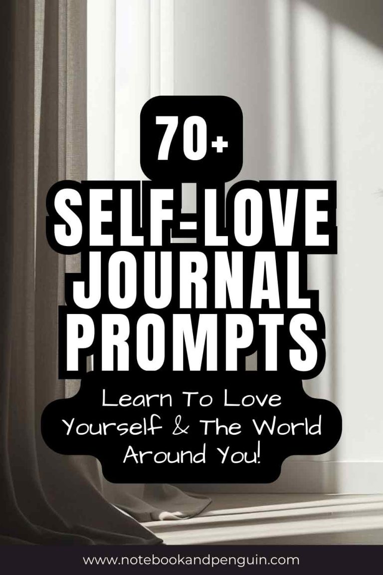 70+ Self-Love Journaling Prompts For A Happier You!