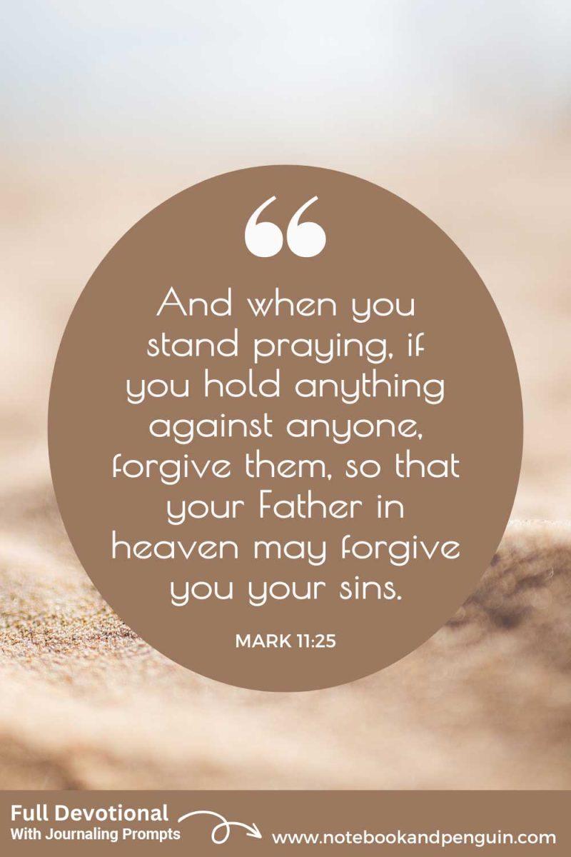 Daily Devotional: Mark 11:25 (The Power Of Forgiveness)