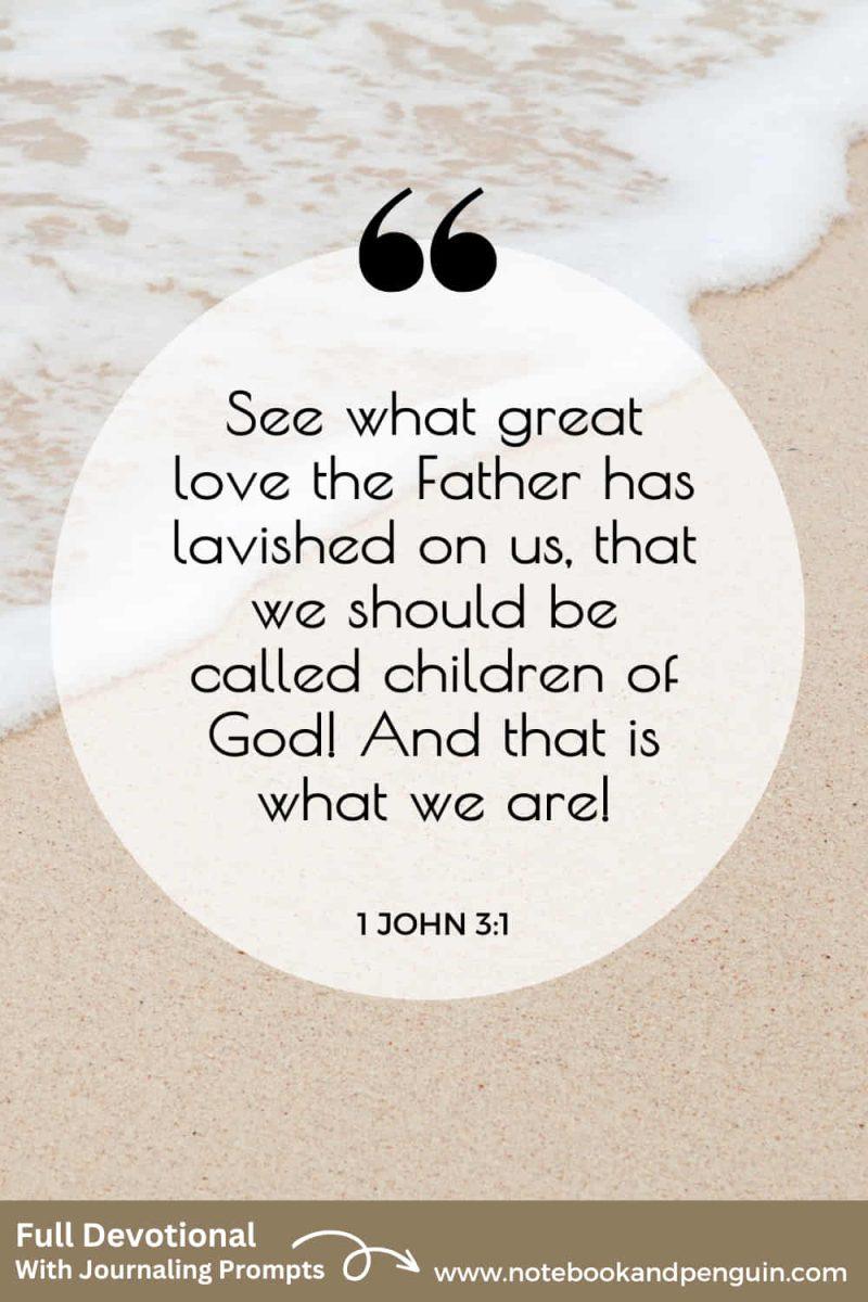 Devotional: 1 John 3:1 (You Are Beloved God's Child)