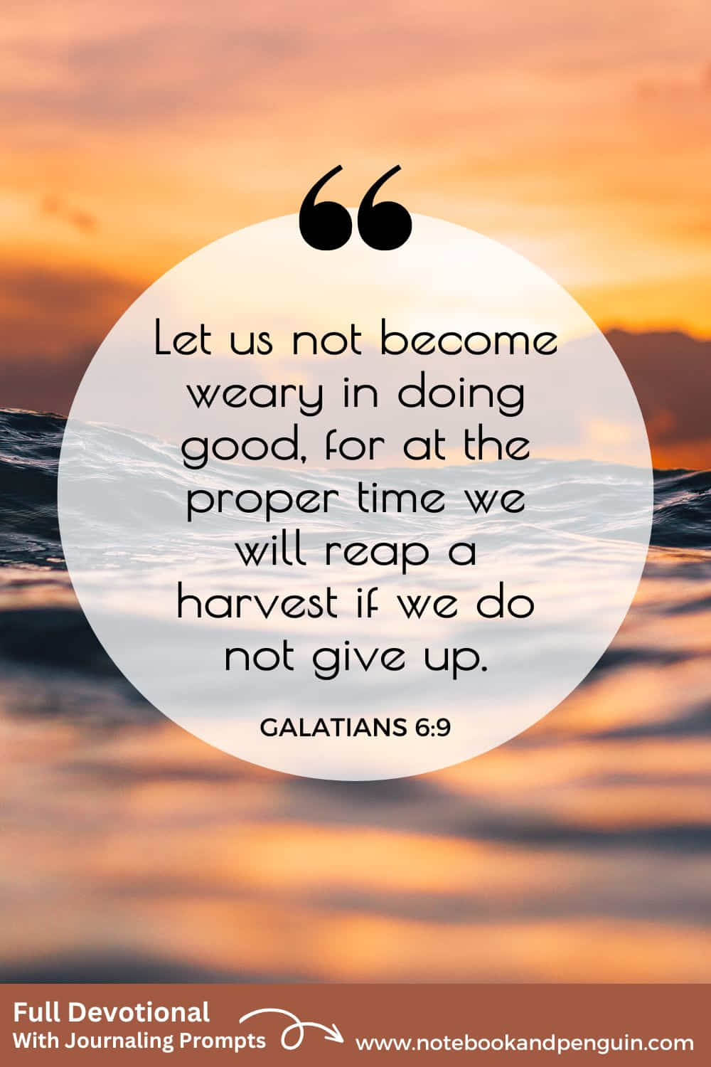 Devotional: Galatians 6:9 (Don't Give Up When Things Get Tough)