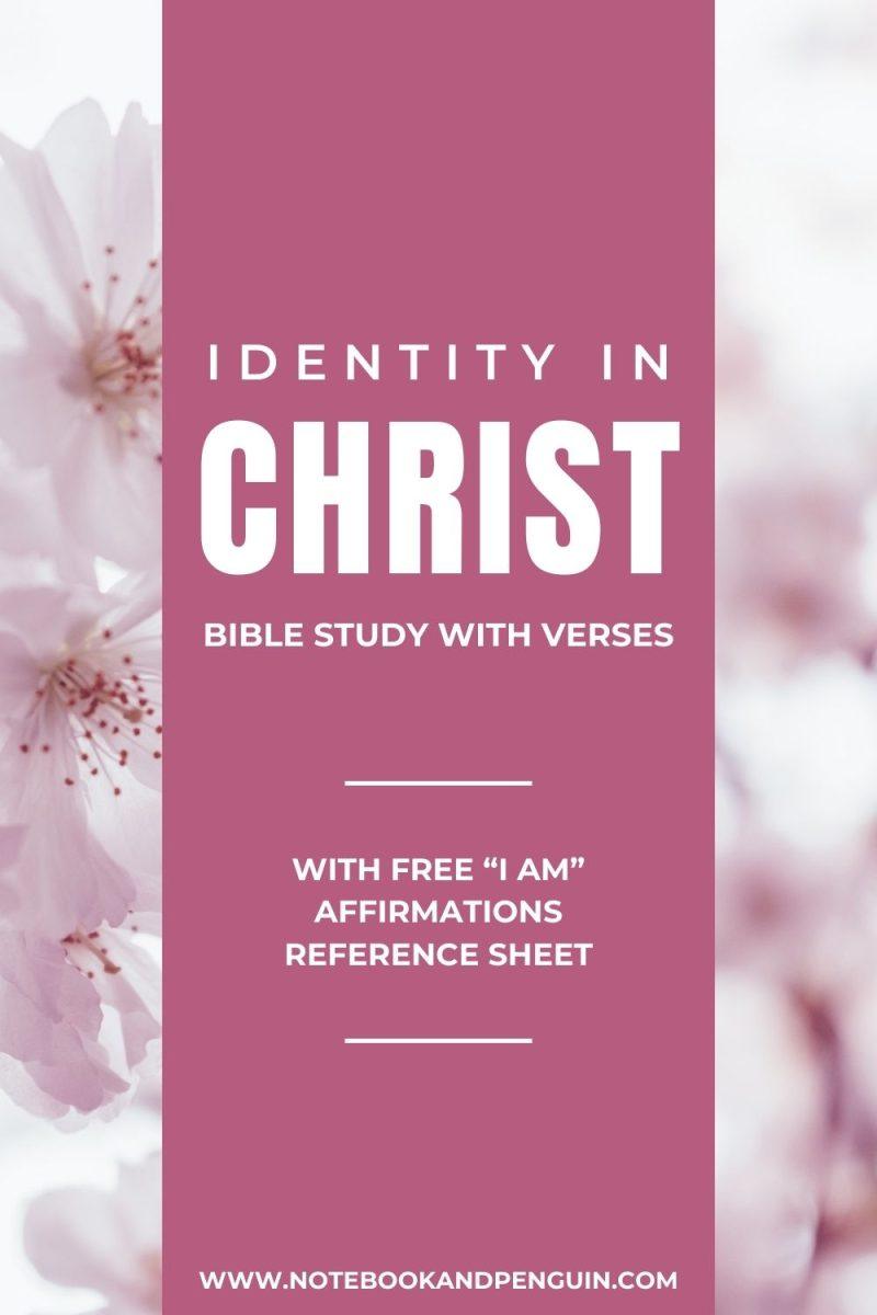 Your Identity In Christ + 28 Christian 'I Am' Statements