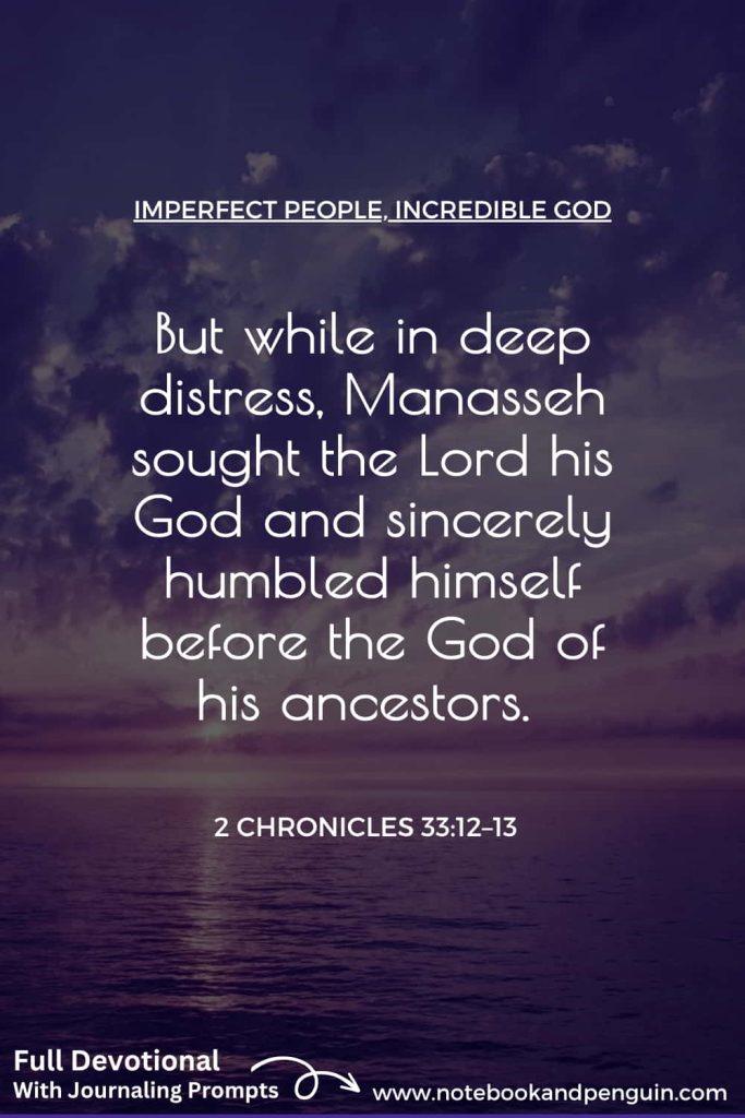 Manasseh: How Could God Forgive Such An Evil King? (2 Chronicles 33:12)