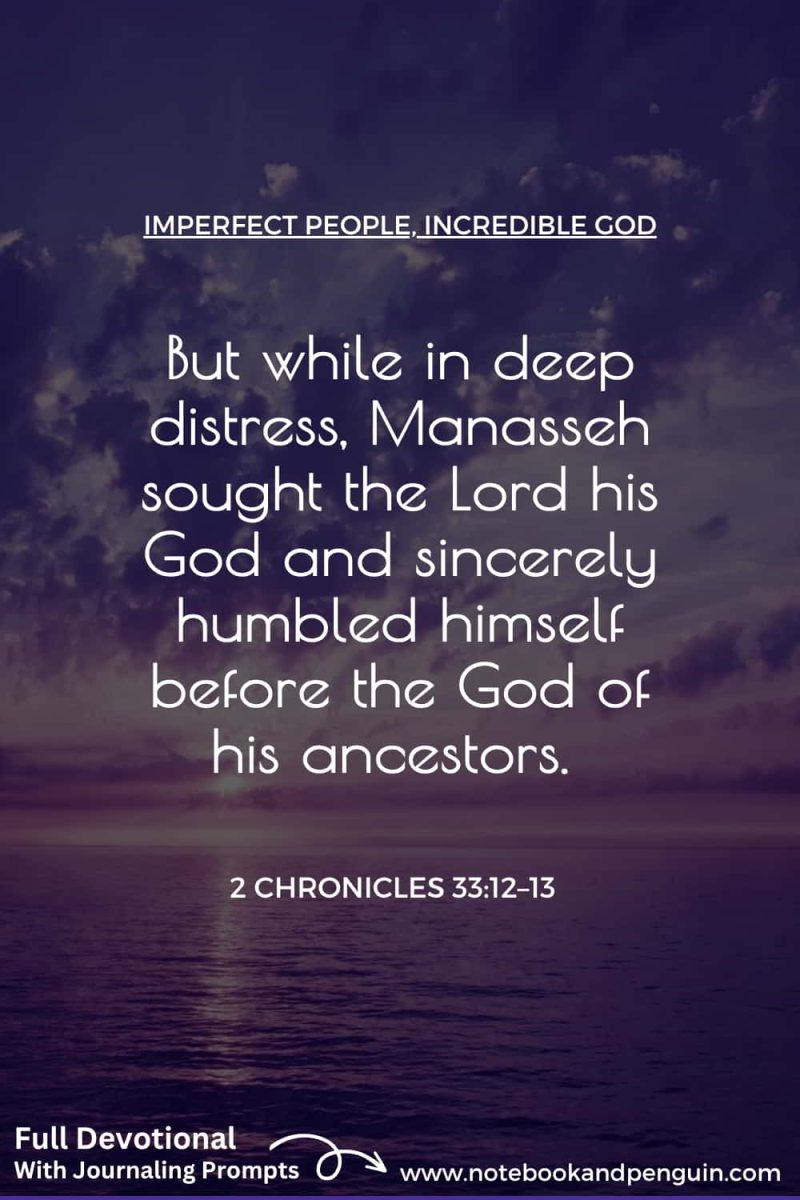 Manasseh: How Could God Forgive Such An Evil King? (2 Chronicles 33:12)