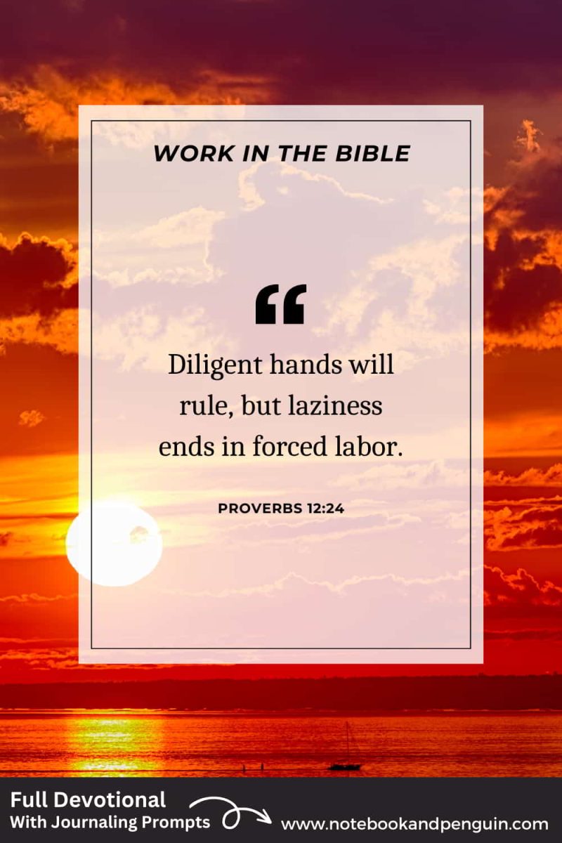 Devotional: How Hard Work Leads To Blessing (Proverbs 12:24)