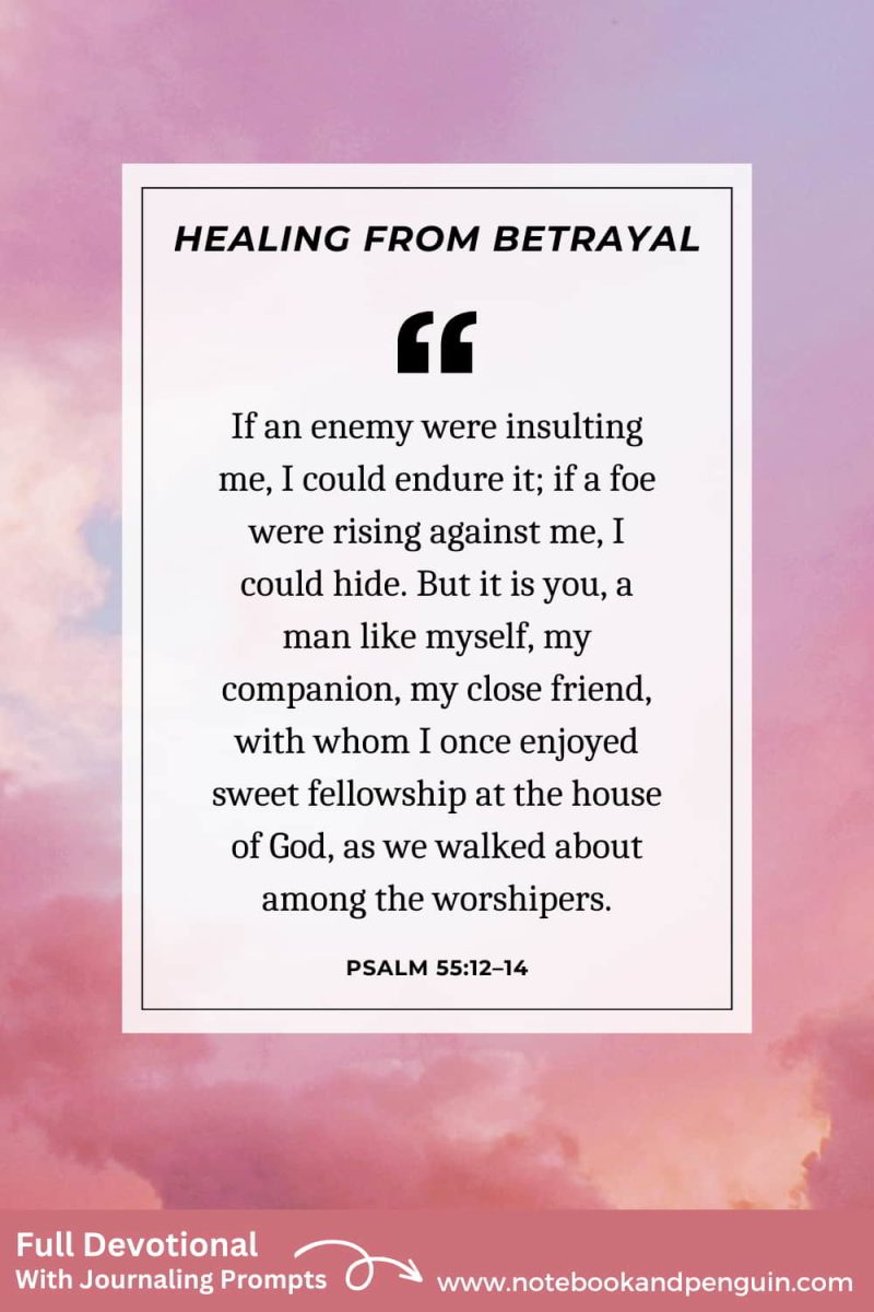 Healing From Betrayal: Restoring Trust And Hope (Psalm 55:12)