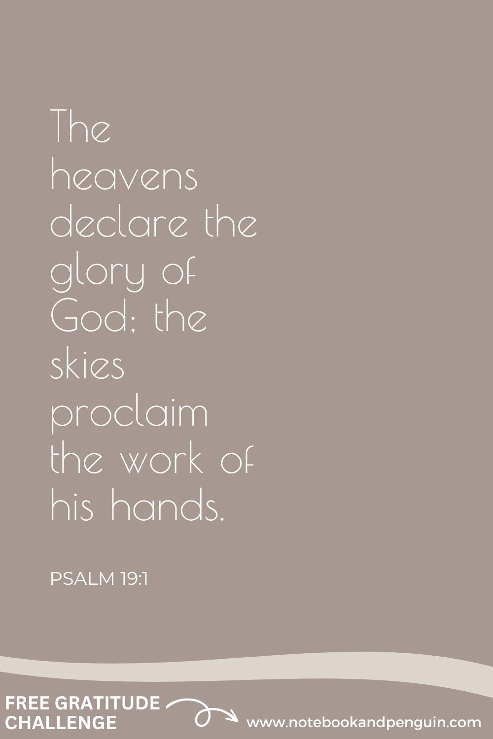 Gratitude Challenge Day 13: God's Beautiful Creation | Psalm 19:1