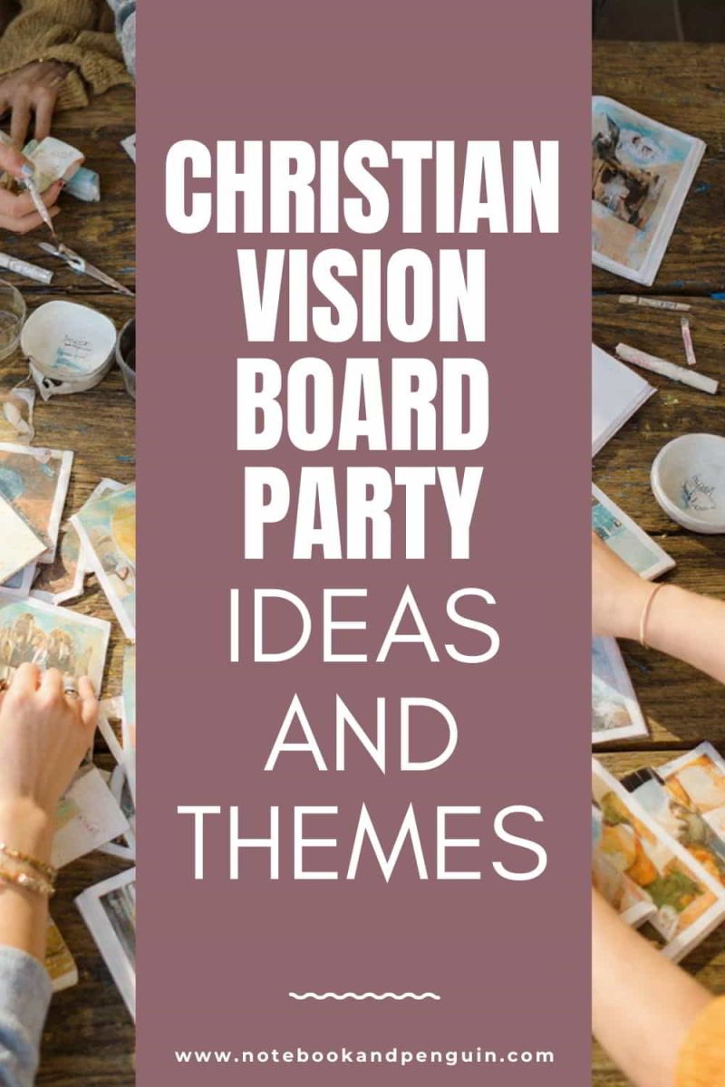 15+ Inspiring Christian Vision Board Party Ideas And Themes